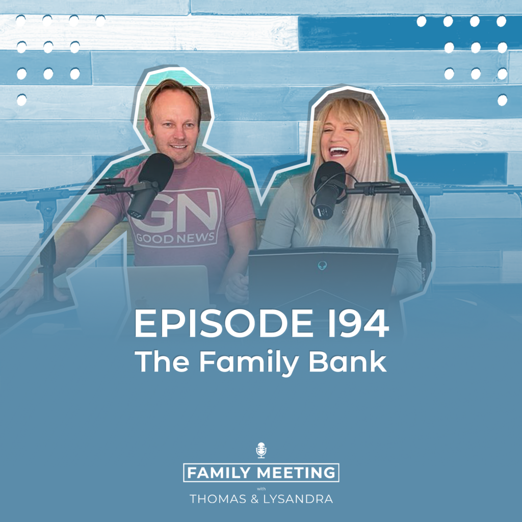 FMP 194: The Family Bank - Family Meeting